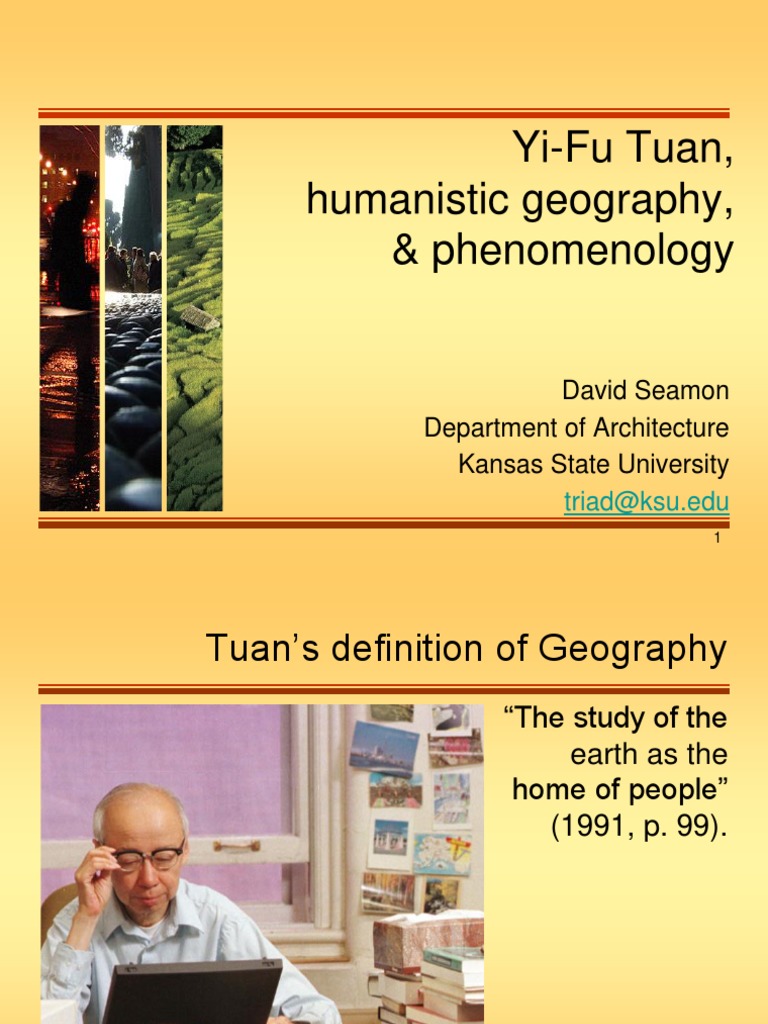 Yi Fu Tuan Humanistic Geography and Phen | PDF | Experience | Geography