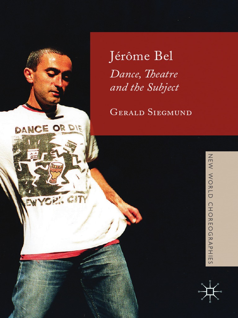 Siegmund, Gerald - Jérôme Bel - PDF | PDF | Dances | Aesthetics