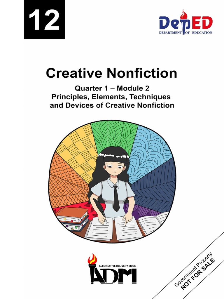 CREATIVE Non Fiction G12 - Q1 - Module 2 - Principles Elements Technique and Devices of Creative ...