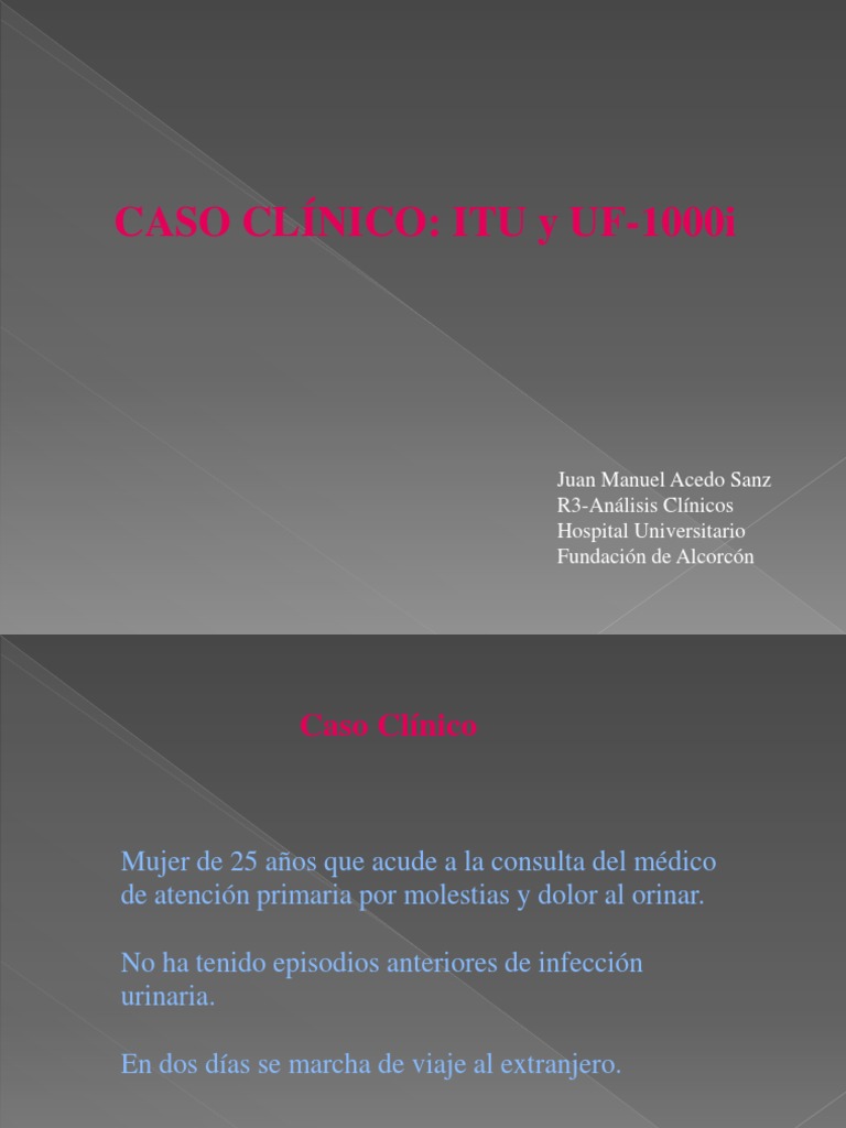 CASO 5 - Caso-Clinico-Itu | PDF | Infección del tracto urinario | Especialidades Medicas