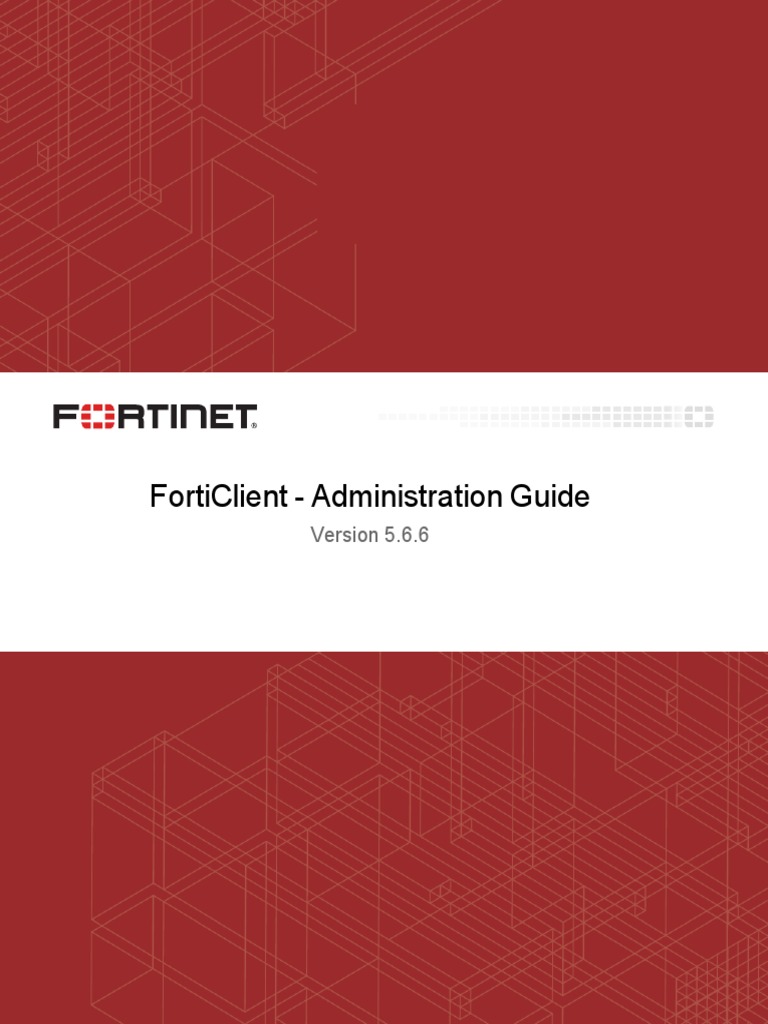 FortiClient 5.6.6 Administration Guide | PDF | Antivirus Software ...
