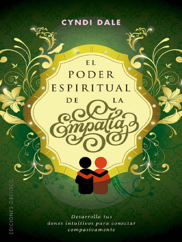 El poder espiritual de la empat - Cyndi Dale.pdf | PDF | Empatía ...