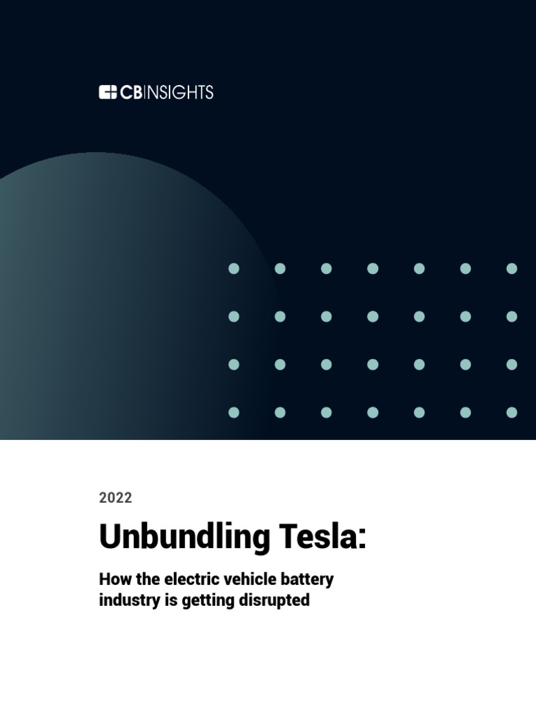 CB Insights - Unbundling Tesla | PDF | Electric Vehicle | Lithium Ion ...
