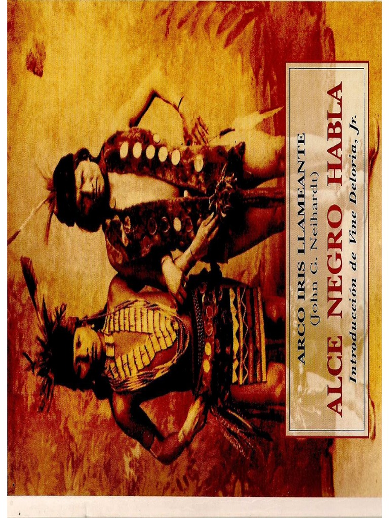NEIHARDT-Alce Negro Habla. Historia Sioux-LIBRO | PDF