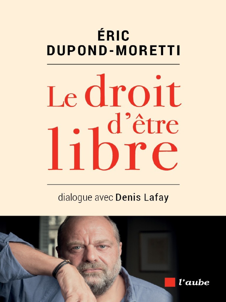 Le Droit Dêtre Libre (Eric Dupond-Mor - @lechat | PDF | Justice | Crime ...