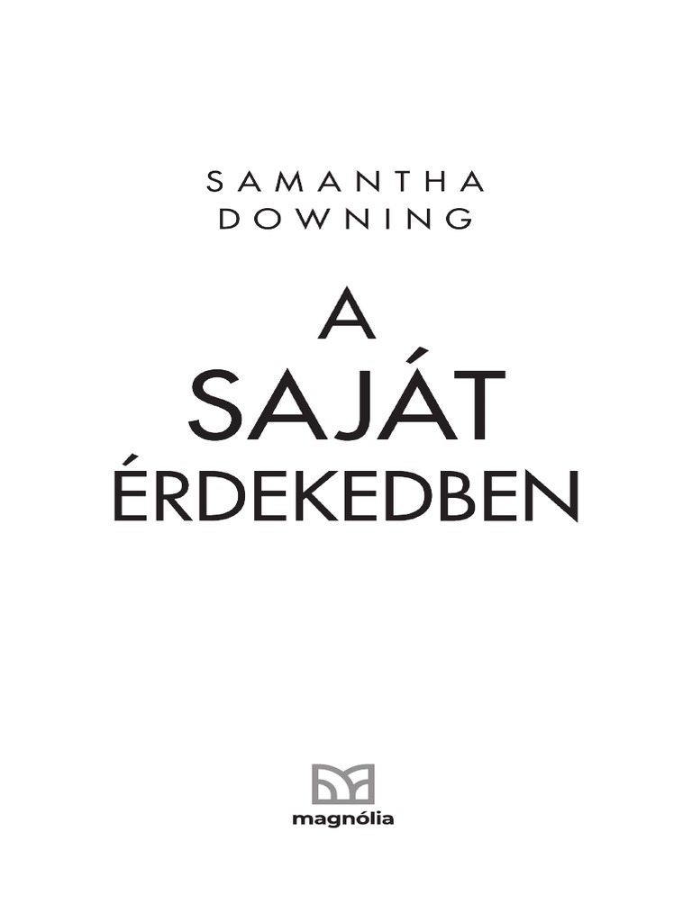 Samantha Downing: A Saját Érdekedben | PDF