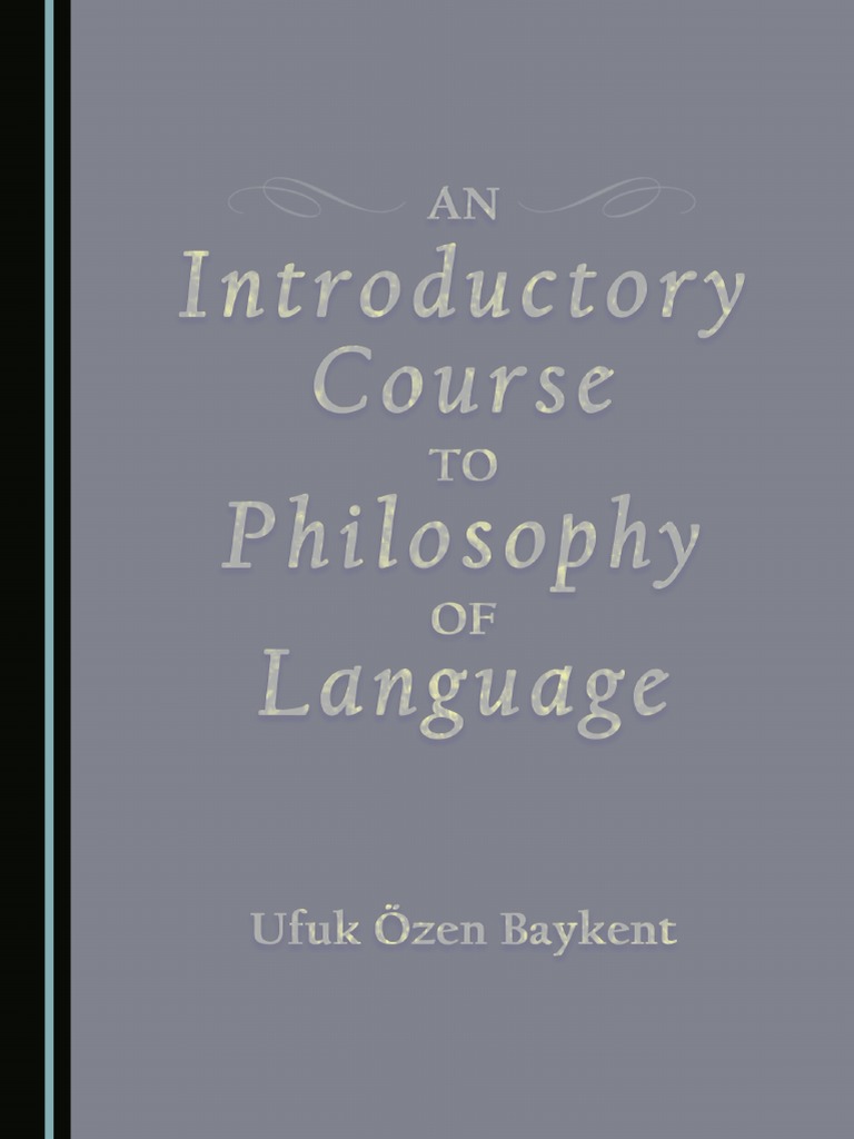 Ufuk Azen Baykent - An Introductory Course To Philosophy of Language-Cambridge Scholars ...