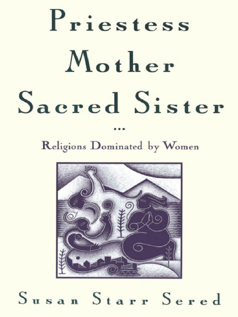 Susan Starr Sered - Priestess, Mother, Sacred Sister - Religions ...