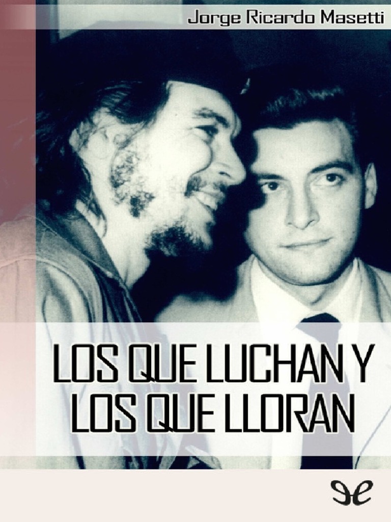 Jorge Ricardo Masetti - Los Que Luchan y Los Que Lloran - (1958) | PDF ...