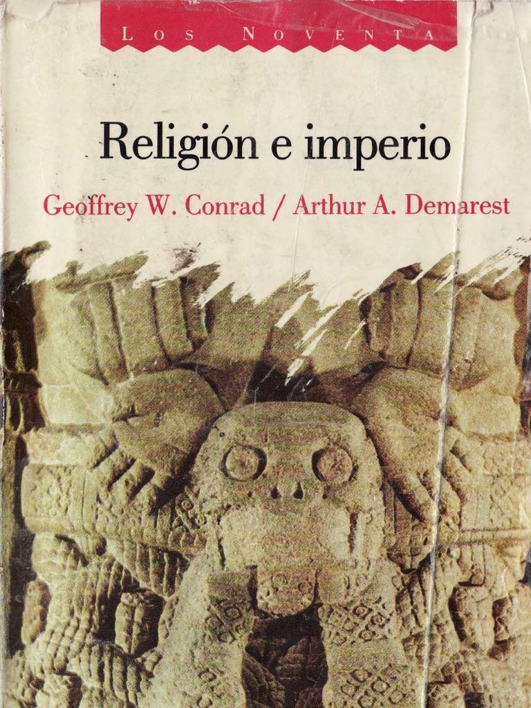 Conrad-y-Demarest. Religión e Imperio. | PDF | Mesoamérica | Imperio Inca