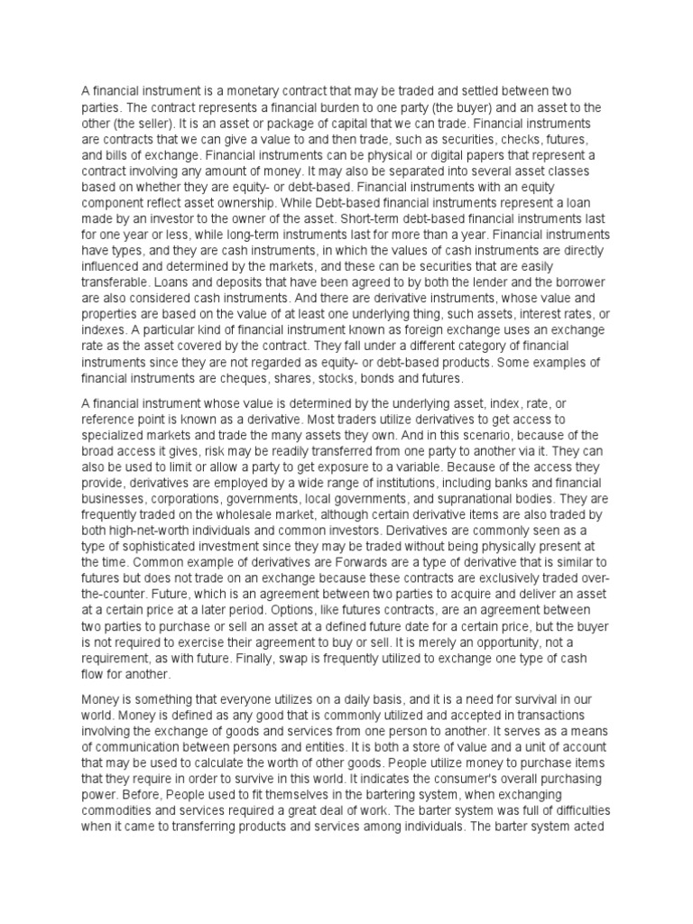 A financial instrument is a monetary contract that may be traded and ...