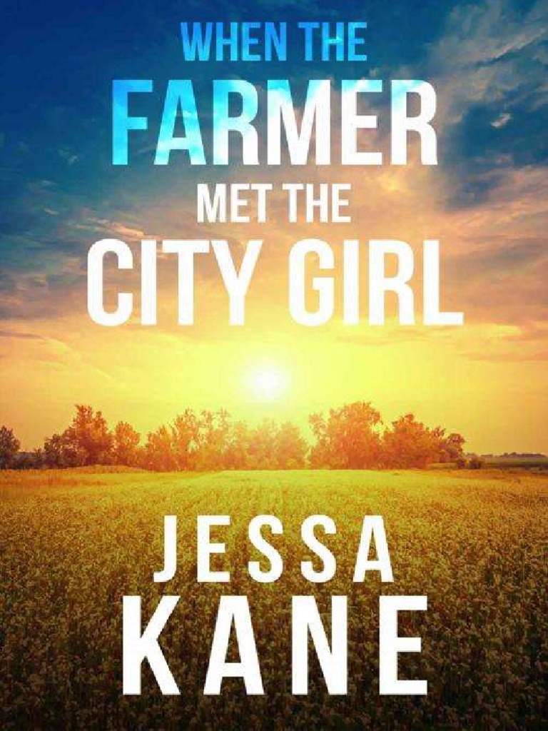 Jessa Kane When The Farmer Met The City Girl | PDF