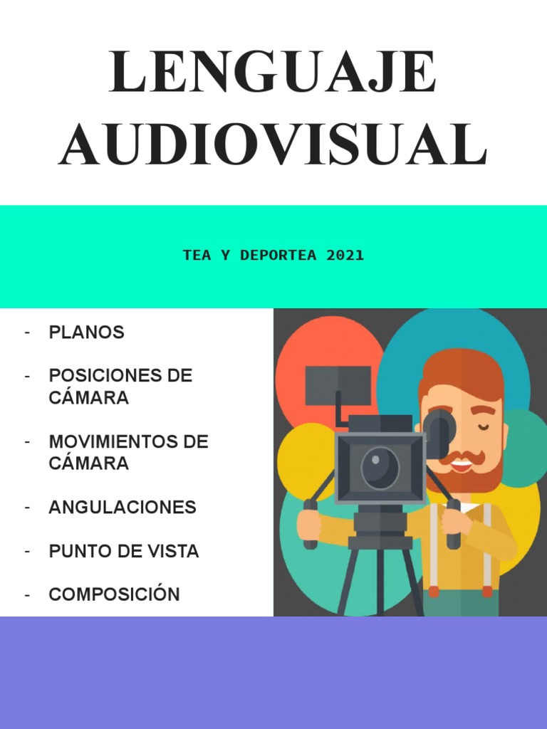 C2 Lenguaje Audiovisual (Planos, Alturas, Movimientos y Angulaciones) | PDF