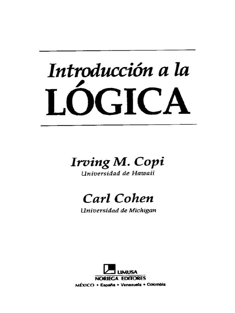 INTRODUCCION A LA LOGICA - IRVIN M. COPI - CARL COHEN | PDF