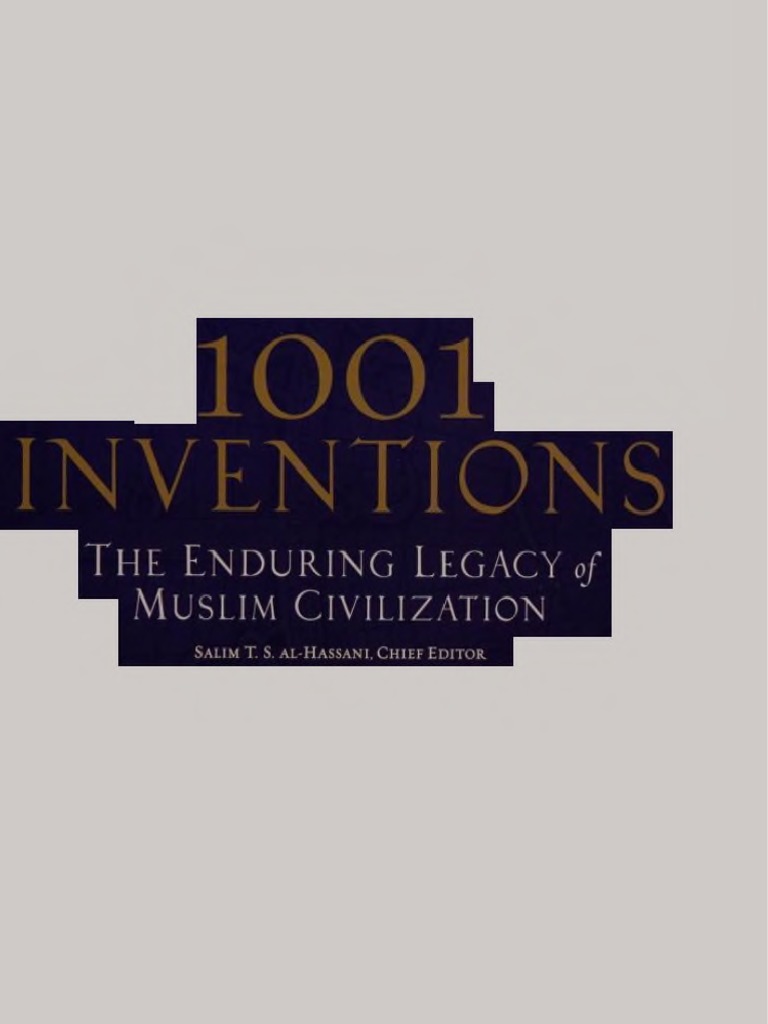1001 Inventions The Enduring Legacy of Muslim Civilization | PDF ...