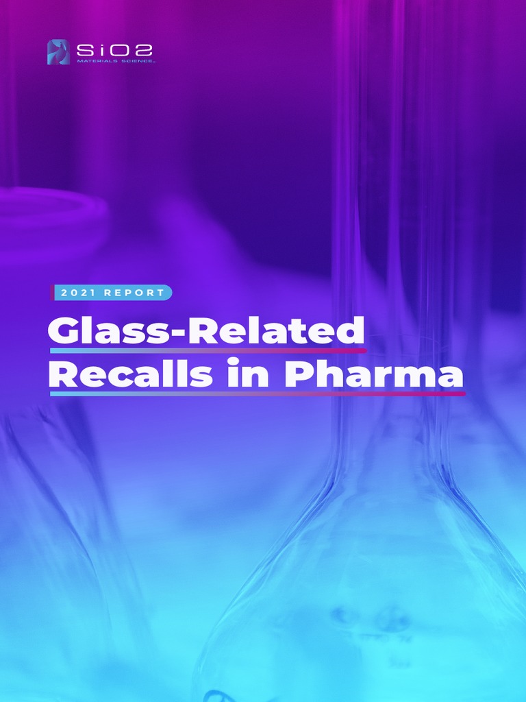 SiO2 Glass-Related Recalls in Pharma PDF | PDF | Injection (Medicine ...