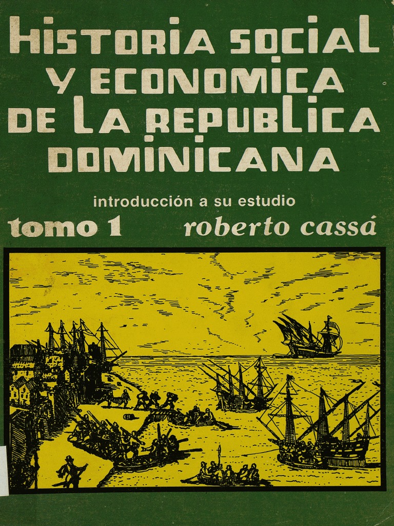Historia Social y Economica de Rep. Dom. Tomo 1 PDF | PDF