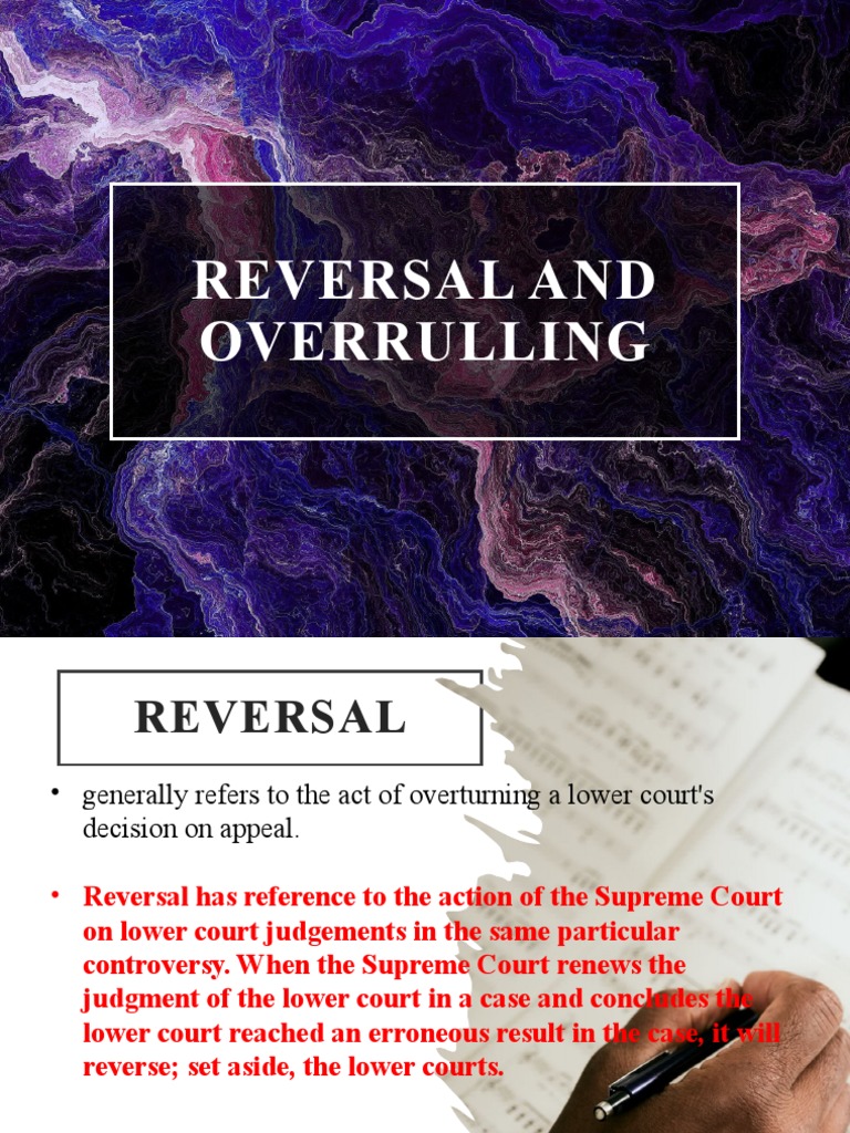 Reversal vs. Overruling in Law | PDF | Judgment (Law) | Precedent