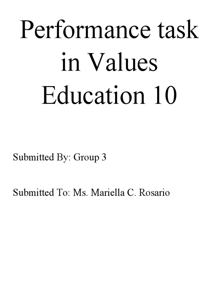 Performance Task in Values Education 10: Submitted By: Group 3 ...
