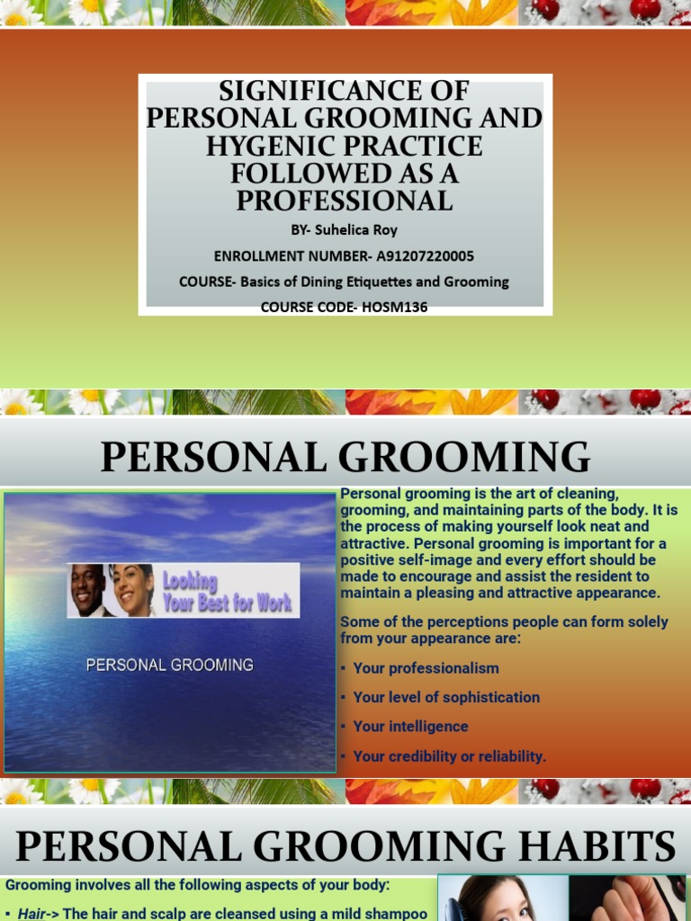 Significance of Personal Grooming and Hygenic Practice Followed As A ...