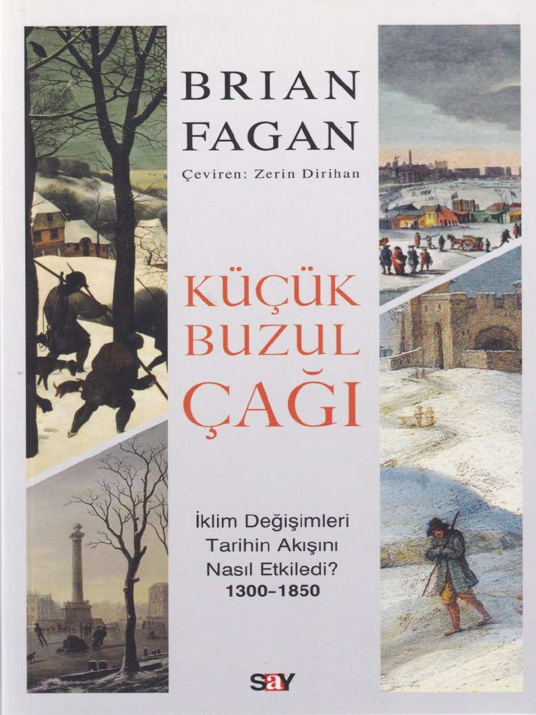 Brian Fagan - Küçük Buzul Çağı İklim Değişimleri Tarihin Akışını Nasıl ...