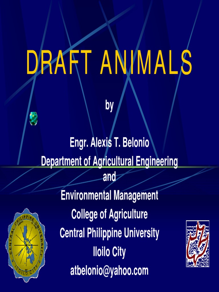Draft Animals: An Analysis of the Use and Mechanics of Draft Animals in ...