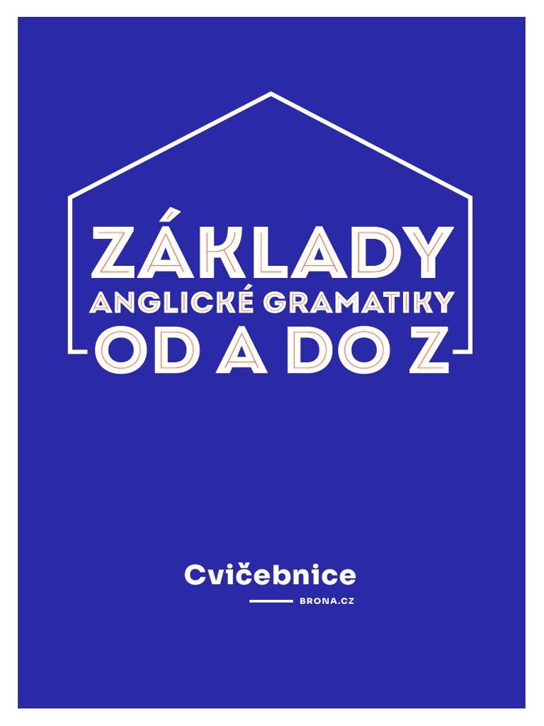 Zaklady Anglicke Gramatiky Od A Do Z Cvicebnice | PDF
