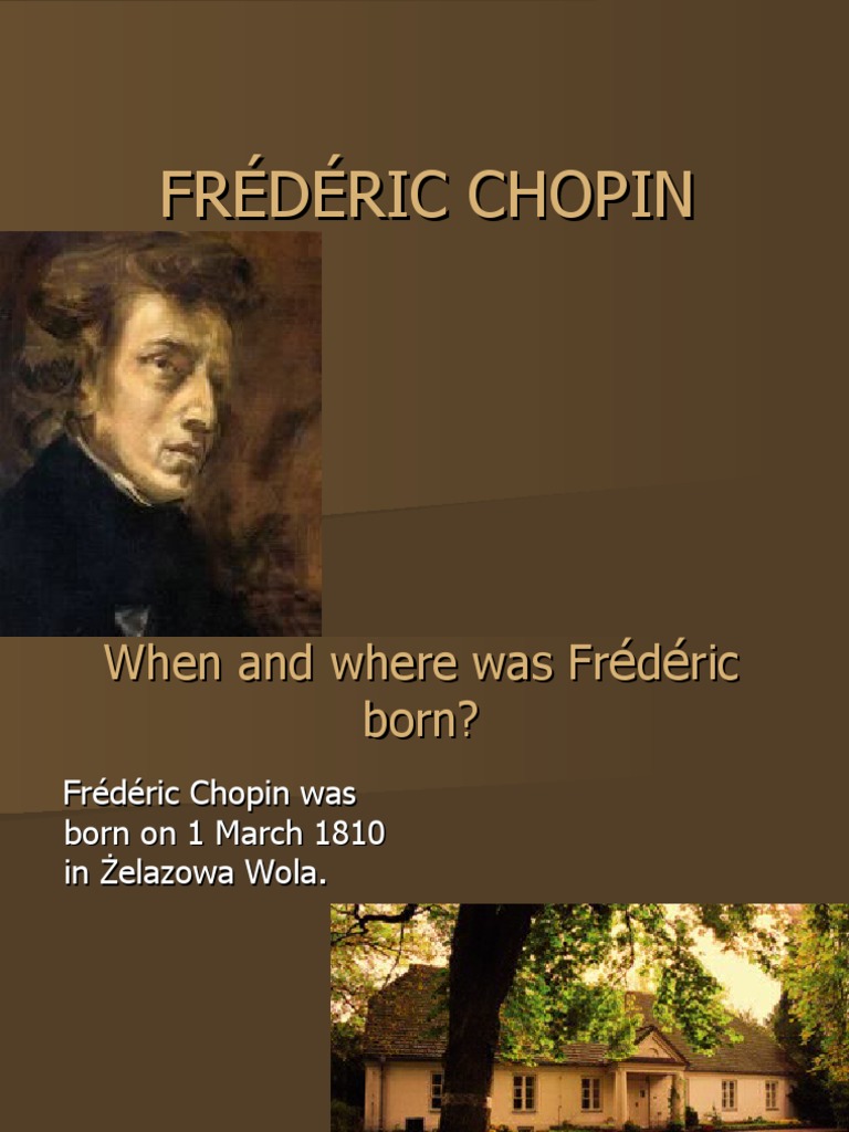 Frederic Chopin - Presentation | PDF | Frédéric Chopin | Classical Music