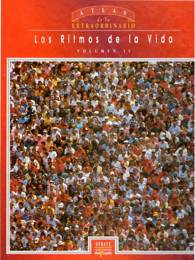 Atlas de Lo Extraordinario - Los Ritmos de La Vida - Debate - Tomo 2 | PDF