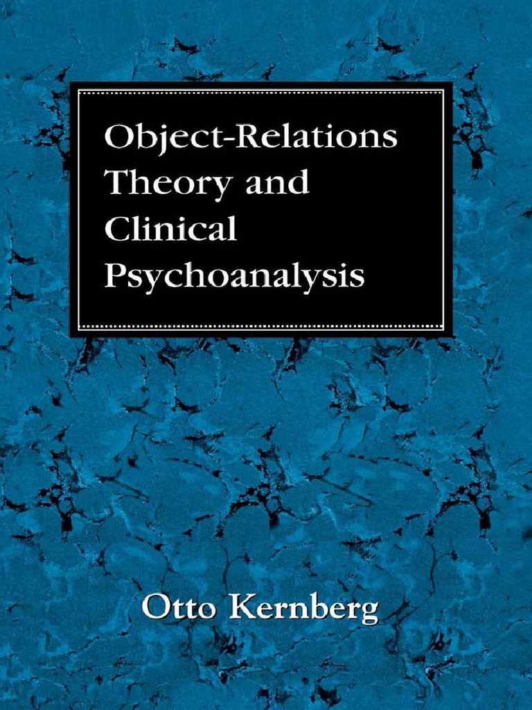 Object-Relations Theory and Clinical Psychoanalysis (Otto F. Kernberg) (Z-Library).pdf | PDF ...