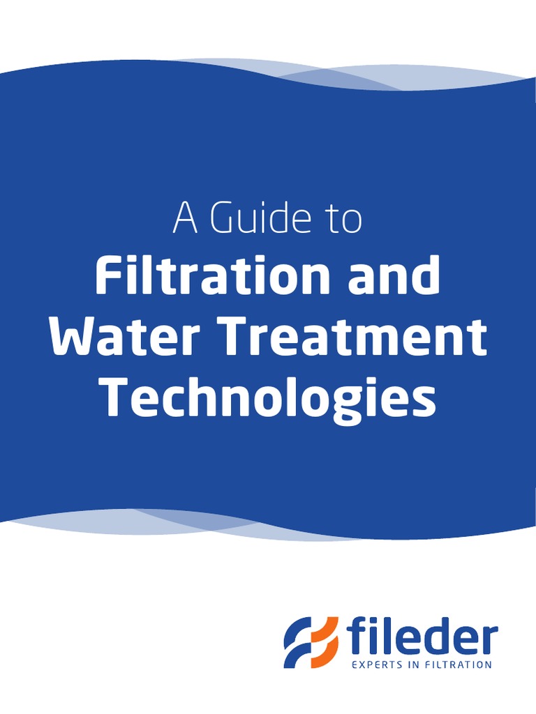A Guide To Filtration and Water Treatment Technologies | PDF | Water ...