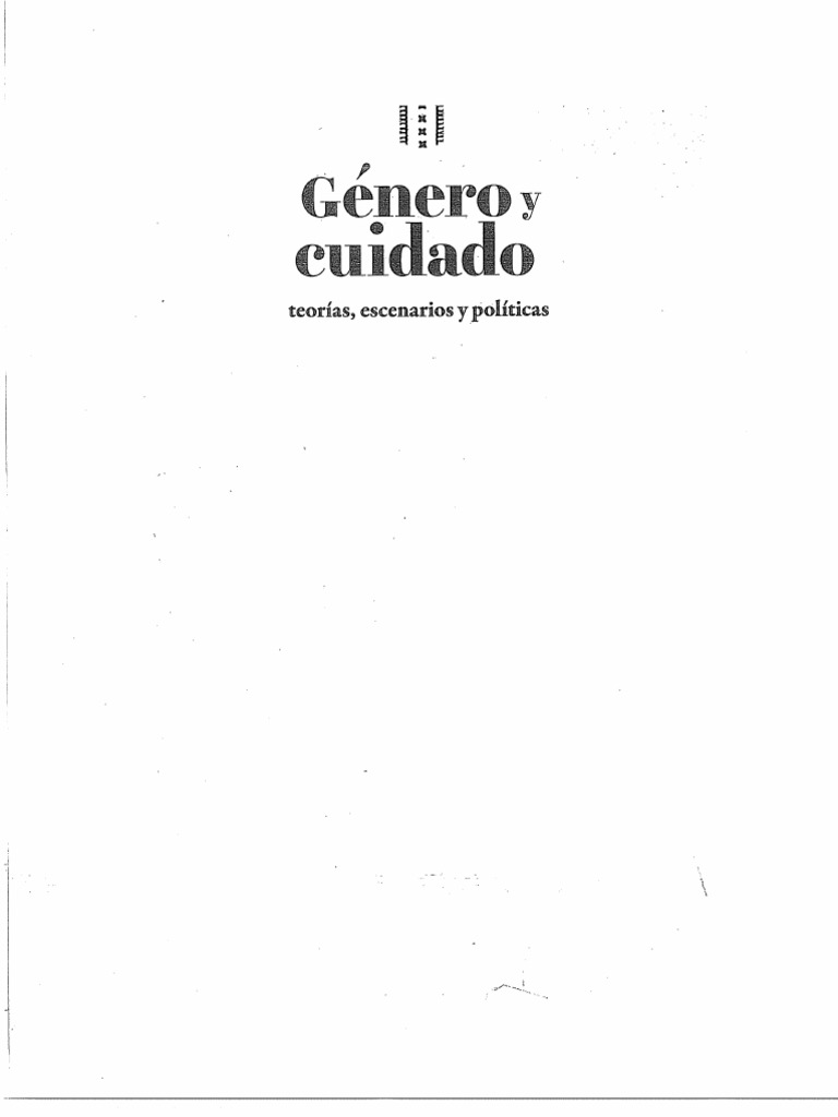 GENERO Y CUIDADO Teorías, Escenarios y Políticas | PDF