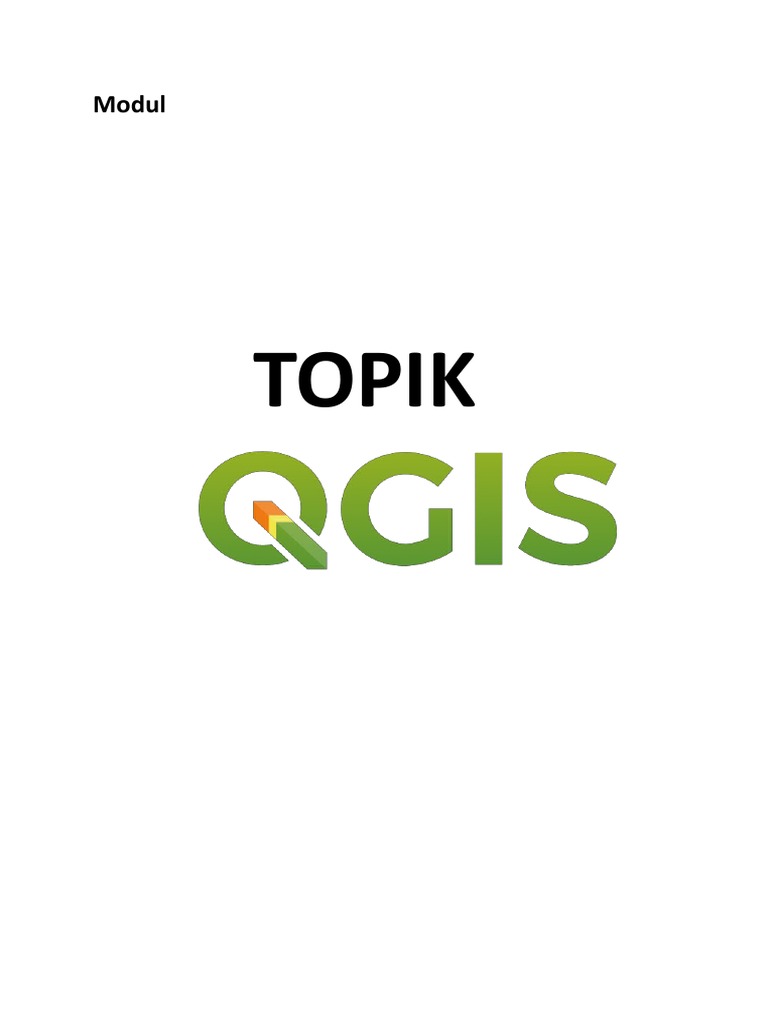 Modul 1 - Pengenalan Menu Dan Perintah Dasar QGIS | PDF Modul 1 - Pengenalan Menu Dan Perintah Dasar QGIS | PDF