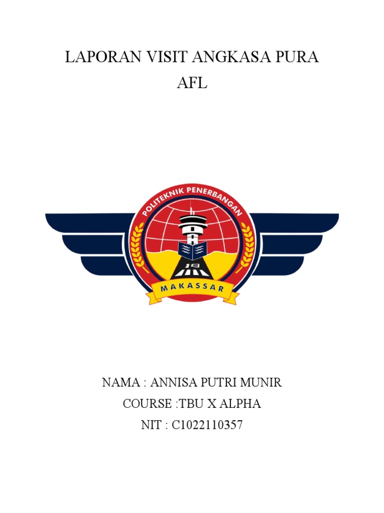 Laporan Visit Angkasa Pura AFL: Nama: Annisa Putri Munir Course:Tbu X Alpha NIT: C1022110357 | PDF