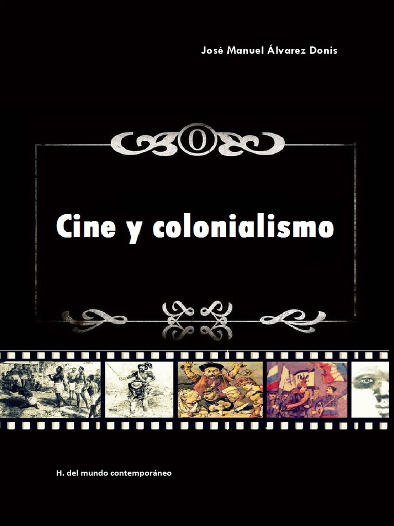 Cine y Colonialismo | PDF | Colonialismo | Imperialismo