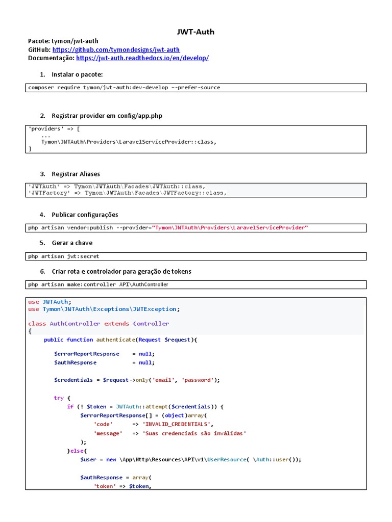 Jwt-Auth: Pacote: Tymon/Jwt-Auth Github: Documentação: 1. Instalar O ... Jwt-Auth: Pacote: Tymon/Jwt-Auth Github: Documentação: 1. Instalar O ...