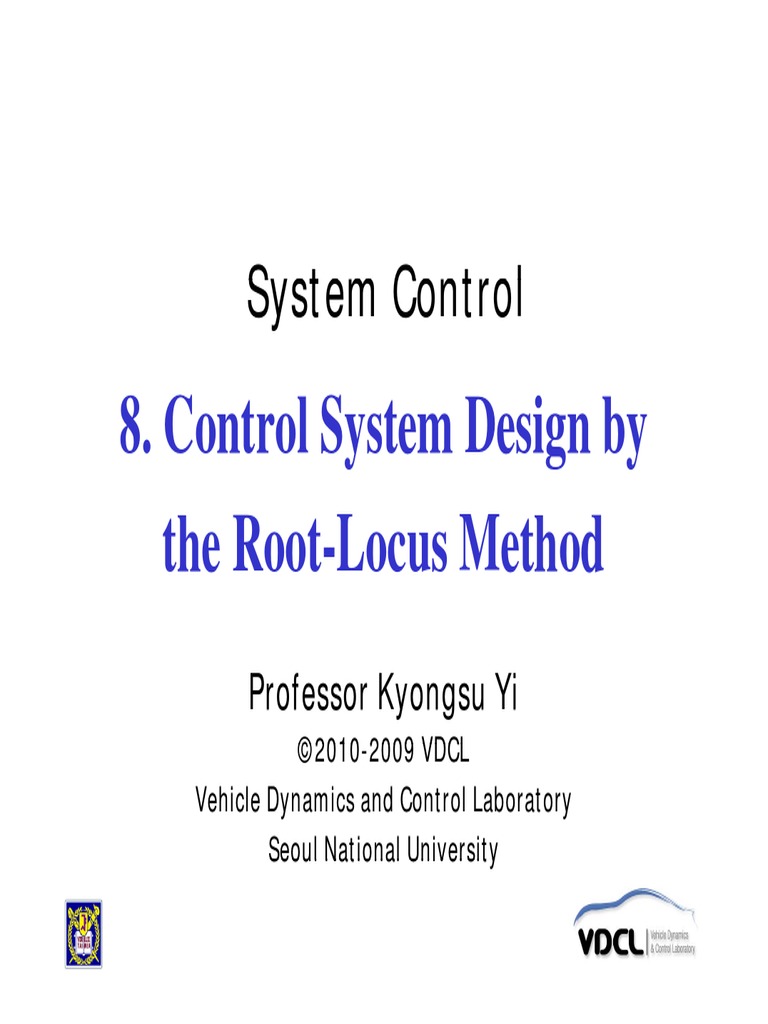 System Control System Control: 8. Control System Design by The Root ...