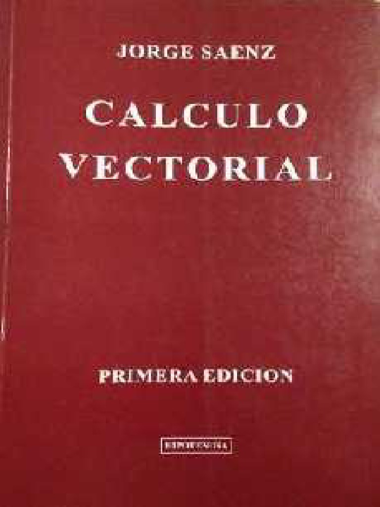 Cálculo Vectorial Jorge Saenz | PDF