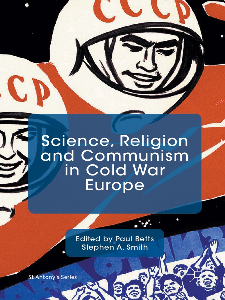 Science, Religion and Communism in Cold War Europe: Edited by Paul ...