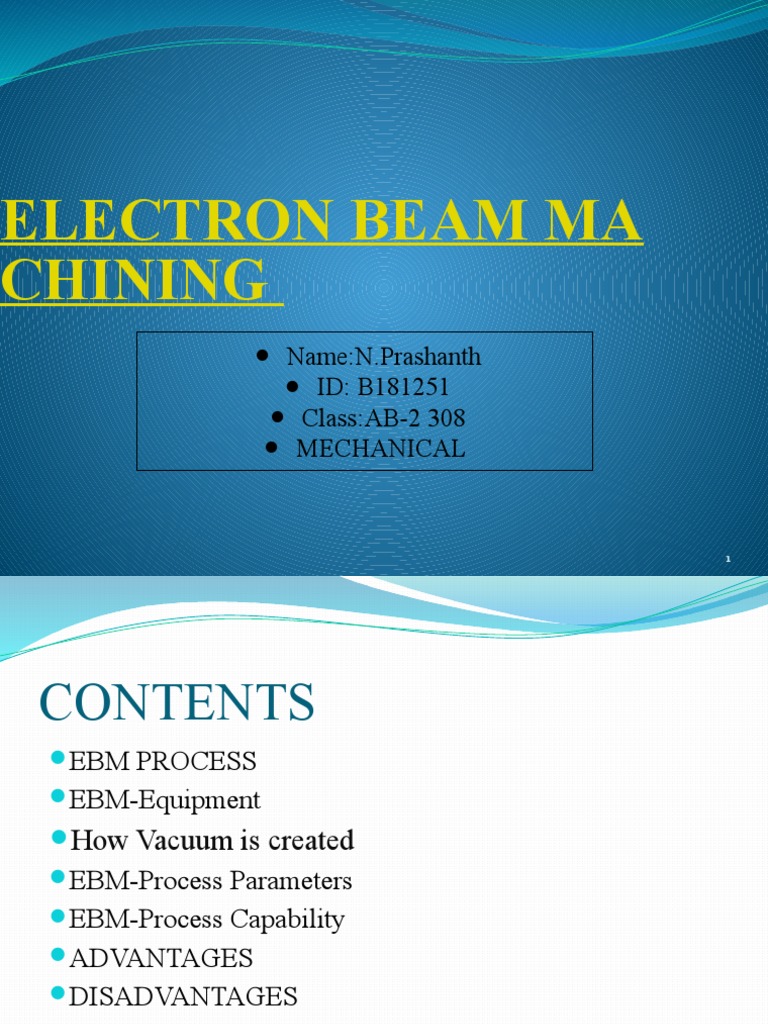 ELECTRON BEAM MACHINING Prashanth | PDF | Cathode | Electron