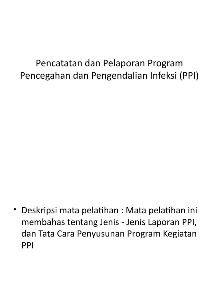 8.pencatatan Dan Pelaporan Program Pencegahan Dan Pengendalian Infeksi (PPI) | PDF