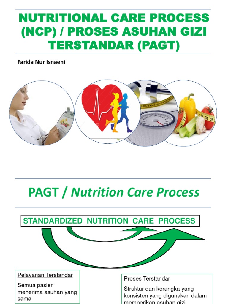 Nutritional Care Process (NCP) / Proses Asuhan Gizi Terstandar (Pagt) | PDF