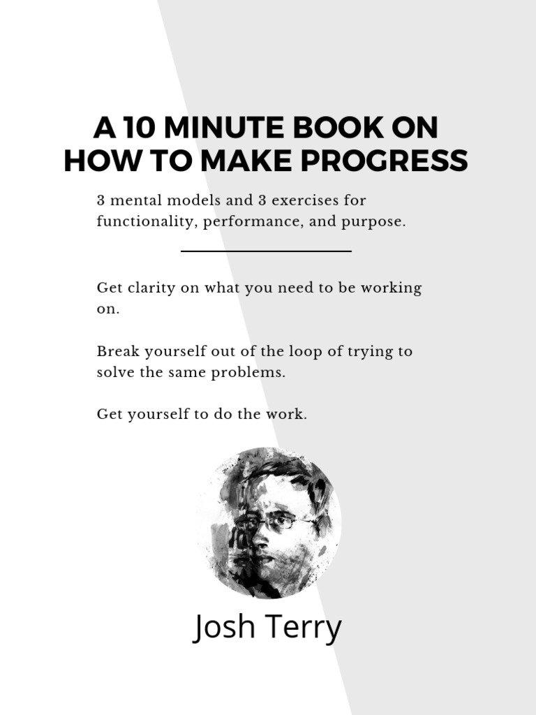A 10 Minute Book On How To Make Progress | PDF | Motivation | Motivational