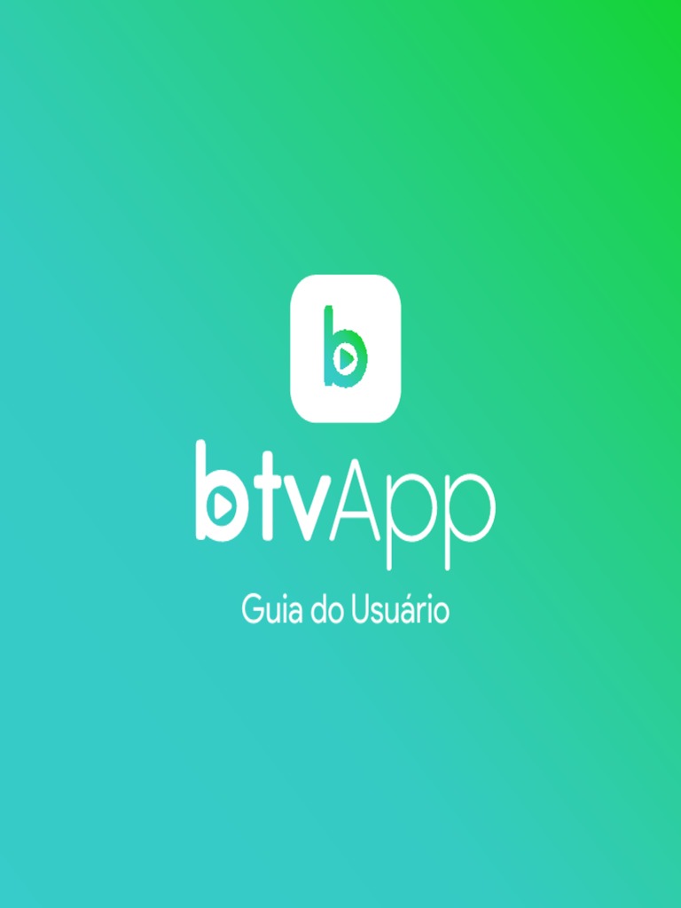 Guia de Instrucoes - Btvapp v3 PDF | PDF | Aplicativo para celular | Android (sistema operacional)