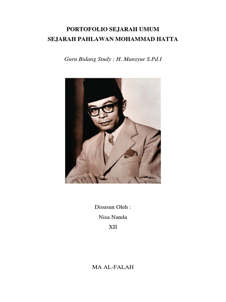 Portofolio Sejarah Umum Sejarah Pahlawan Mohammad Hatta: Guru Bidang Study: H. Mansyur S.Pd.I | PDF