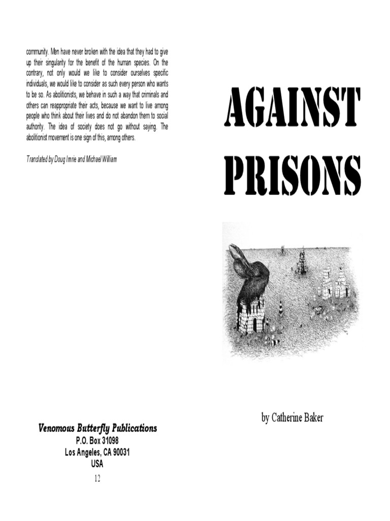 Against Prisons: Abolitionists Seek to Reappropriate Acts Rather Than ...