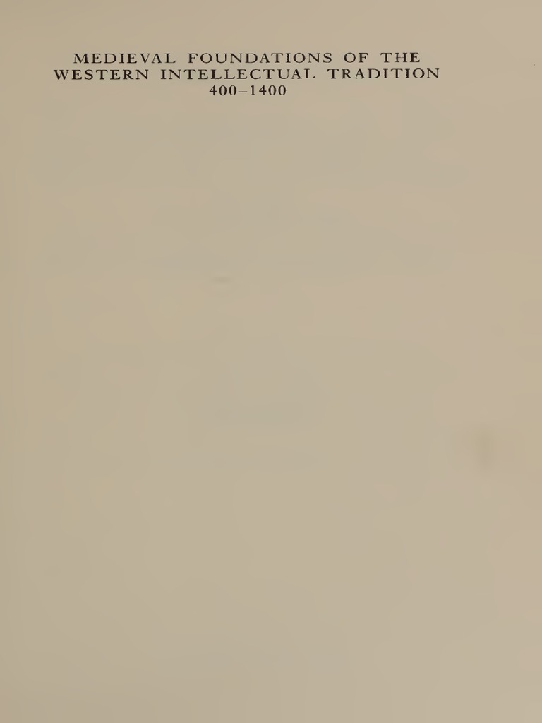 Medieval Foundations of The Western Intellectual Tradition, 400-1400 ...