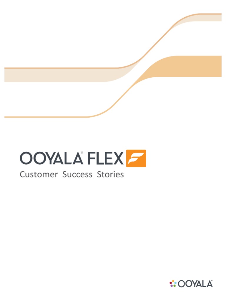 Ooyala Flex Customer Success Brochure | PDF | Metadata | Apache Flex