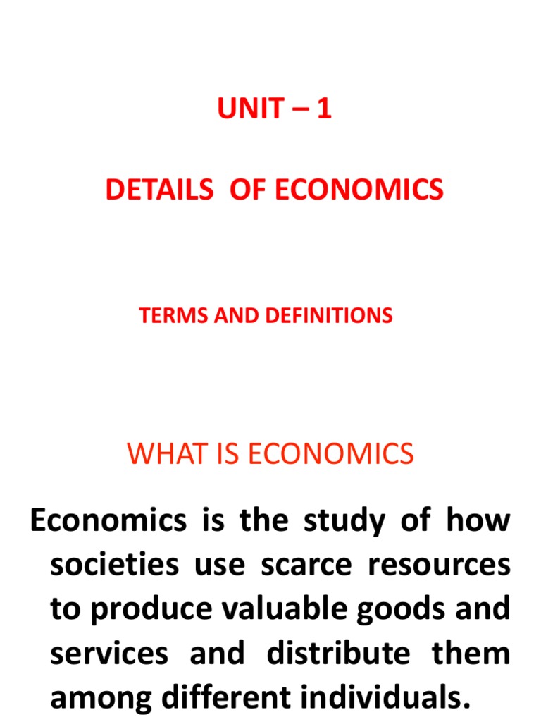 Unit-1-DETAILS OF ECONOMICS | PDF | Economics | Utility