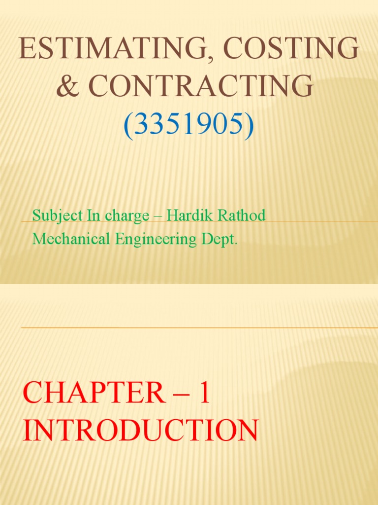 Estimating, Costing & Contracting: Subject in Charge - Hardik Rathod ...